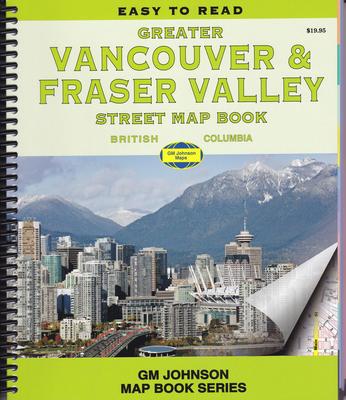 VANCOUVER FRASER VALLEY STREET MAP BOOK - VANCOUVER FRASER VALLEY ...